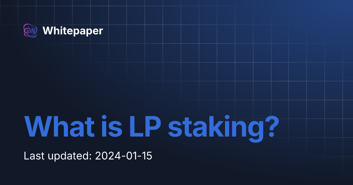 What is LP staking? | Whitepaper